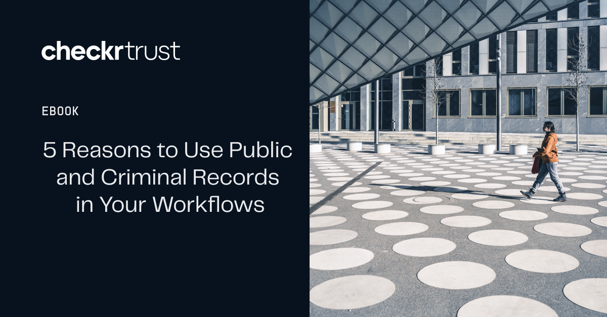 Ebook | 5 Reasons to Use Criminal and Public Data in Your Workflows